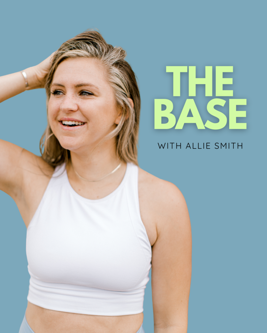 Allie Smith - The Base | Fitness, Nutrition, & Support